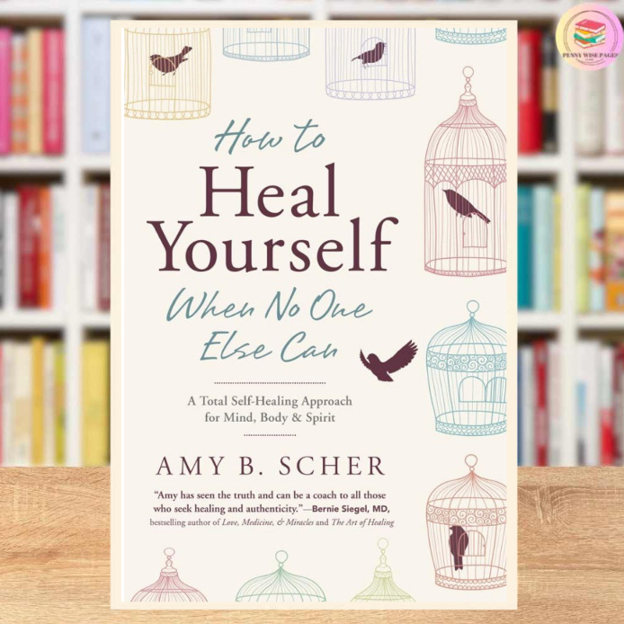 How to Heal Yourself When no one else can by Amy B. Scher | Shopee ...
