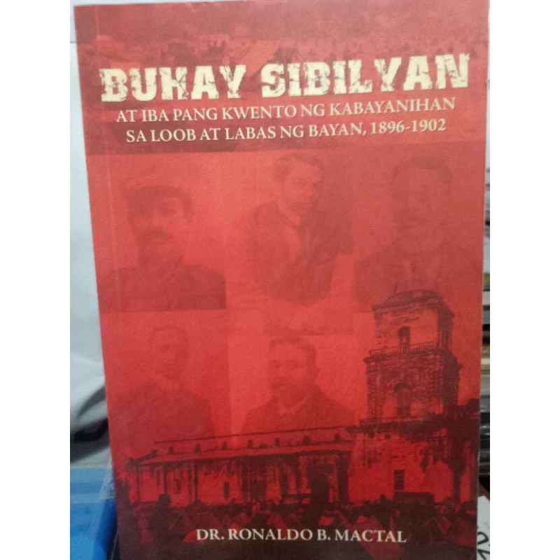 BUHAY SIBILYAN AT IBA PANG KWENTO NG KABAYANIHAN SA LOOB AT LABAS NG ...