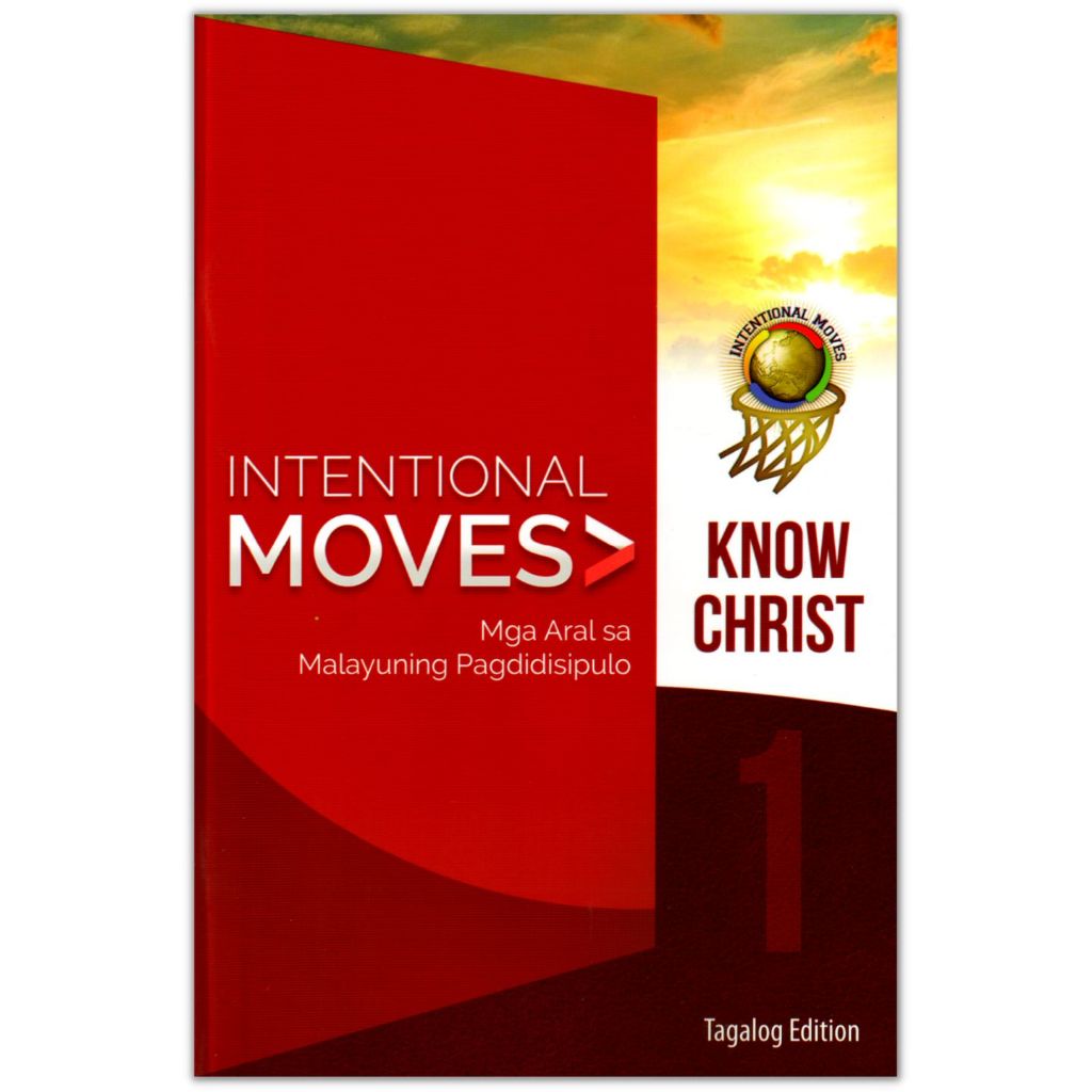 Intentional Moves--Know Christ; Mga Aral sa Malayuning Pagdidisipulo ...