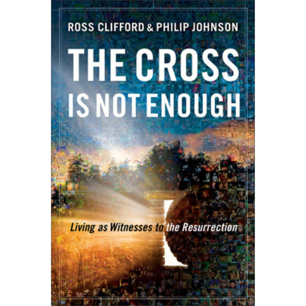 The Cross Is Not Enough, Living as Witnesses to the Resurrection ...