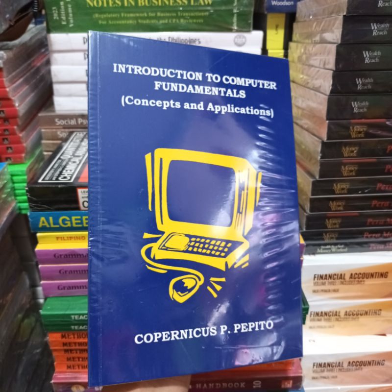 INTRODUCTION TO COMPUTER FUNDAMENTALS ( CONCEPTS AND APPLICATIONS ...