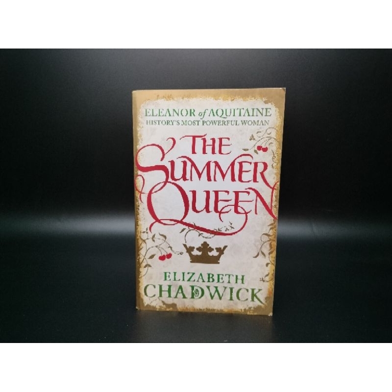 The Summer Queen (Eleanor of Aquitaine #1) by Elizabeth Chadwick ...