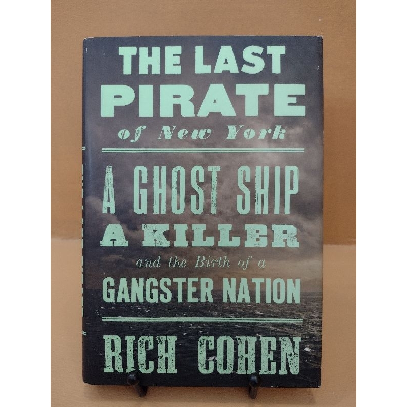 The Last Pirate of New York: A Ghost Ship, a Killer, and the Birth of a ...