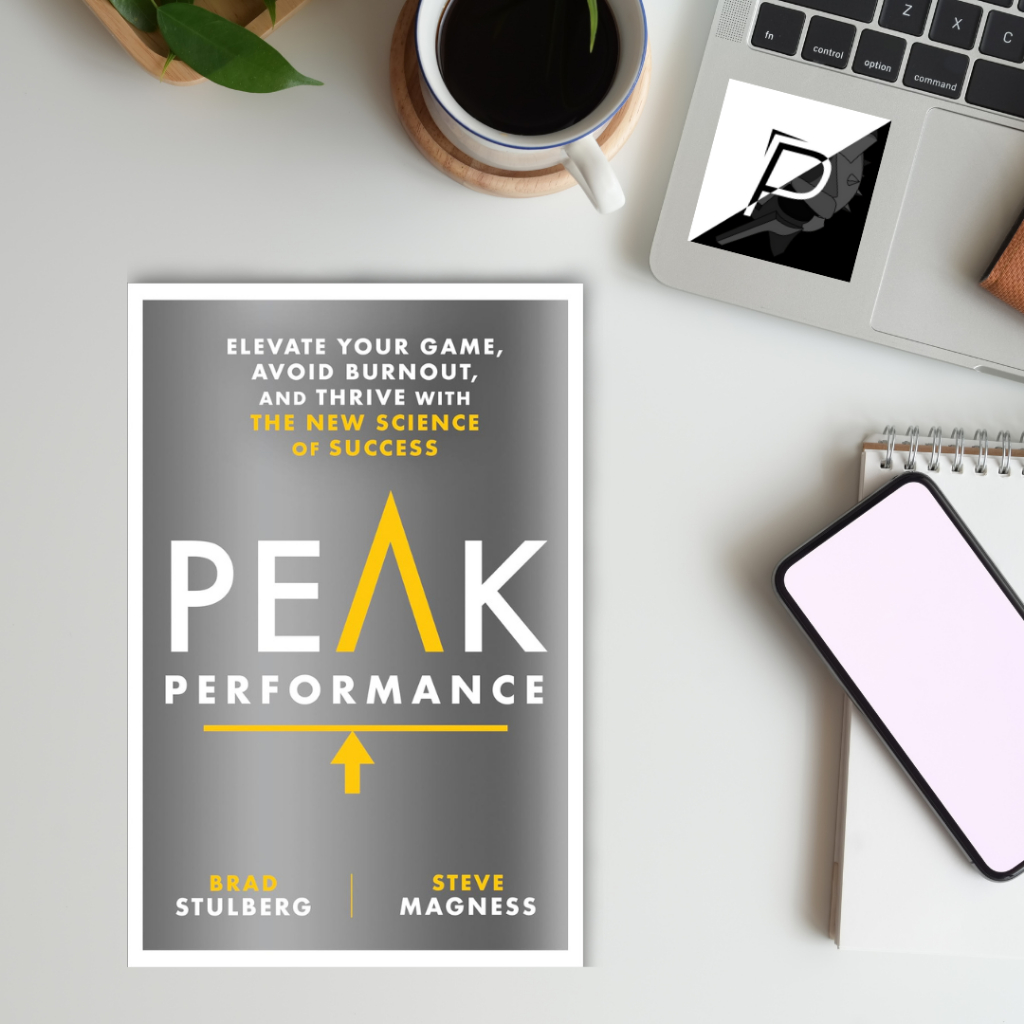 Peak Performance: Elevate Your Game, Avoid Burnout, and Thrive with the New Science of Success ...