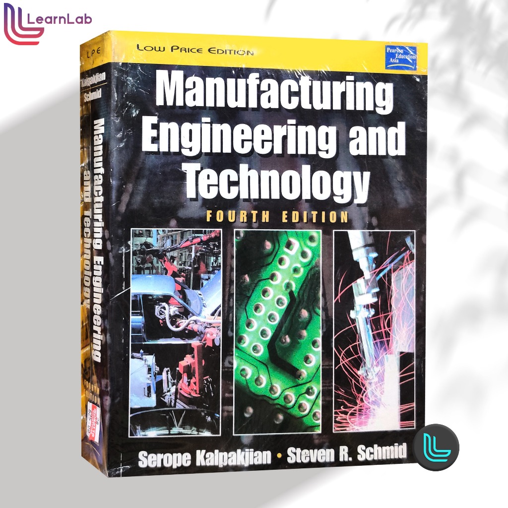 MANUFACTURING ENGINEERING AND TECHNOLOGY 4th Edition - Serope ...