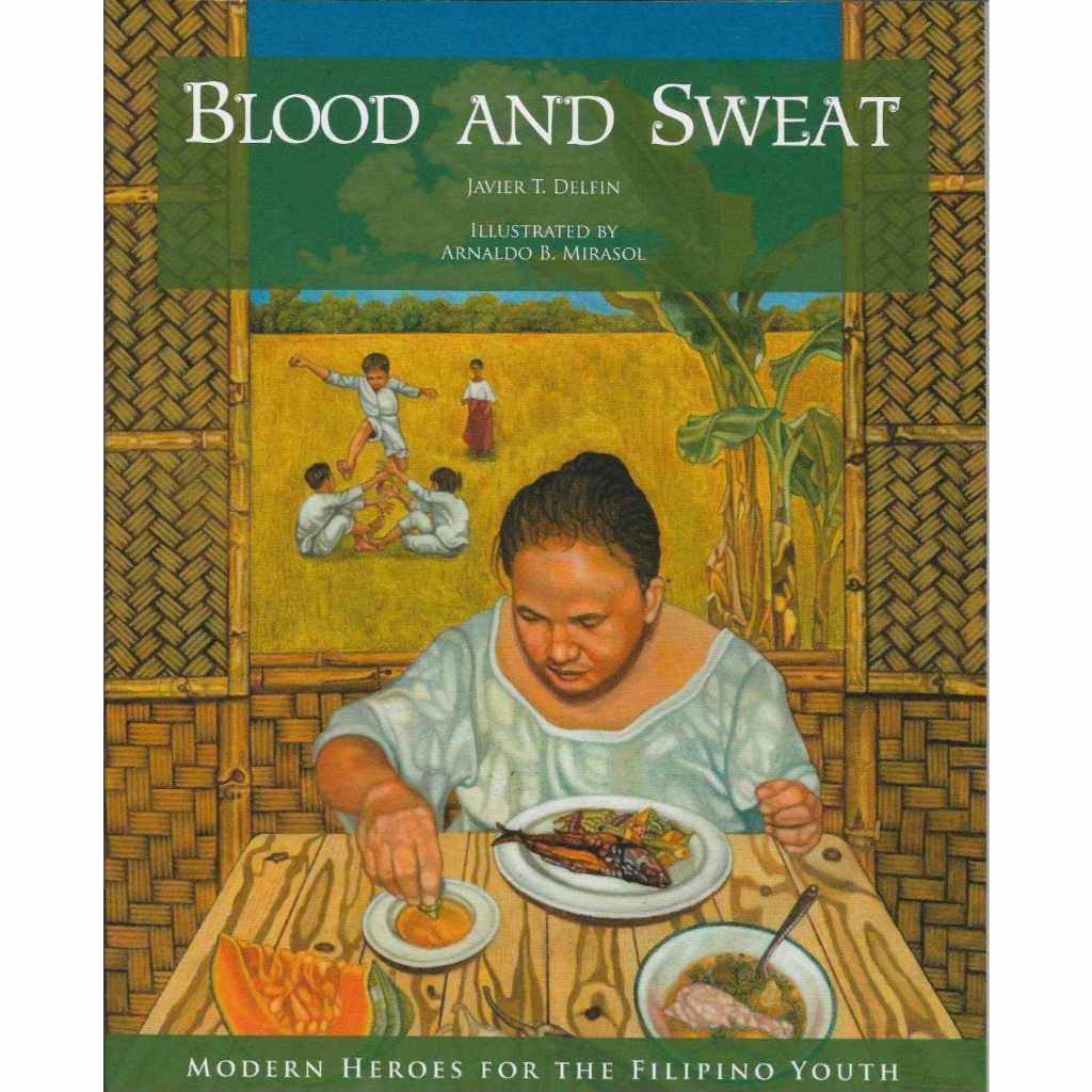 Blood and Sweat (Modern Heroes for the Filipino Youth) | Shopee Philippines