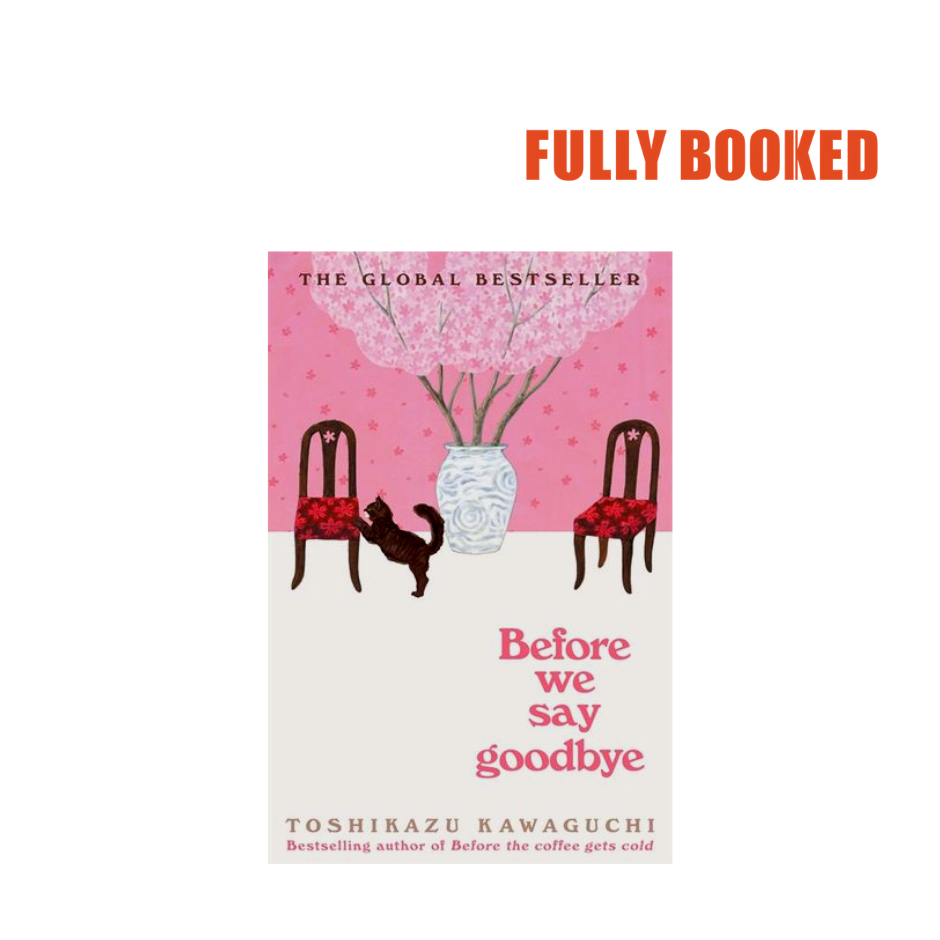 Before We Say Goodbye: Before the Coffee Gets Cold, Book 4 (Hardcover ...