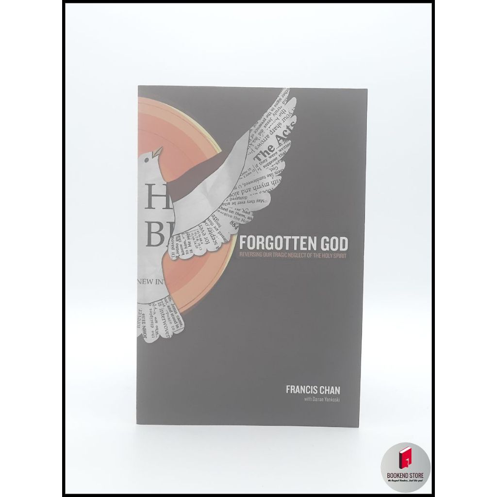 Forgotten God: Reversing Our Tragic Neglect of the Holy Spirit by ...