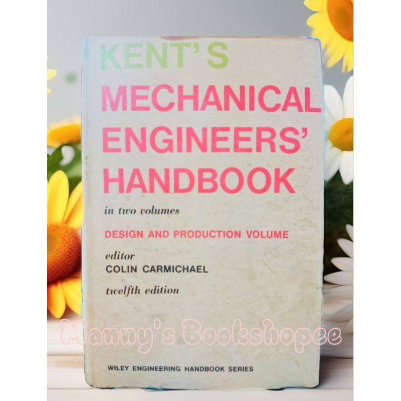 KENT'S MECHANICAL ENGINEERS HANDBOOK ( DESIGN AND PRODUCTION VOL ) 12TH ...