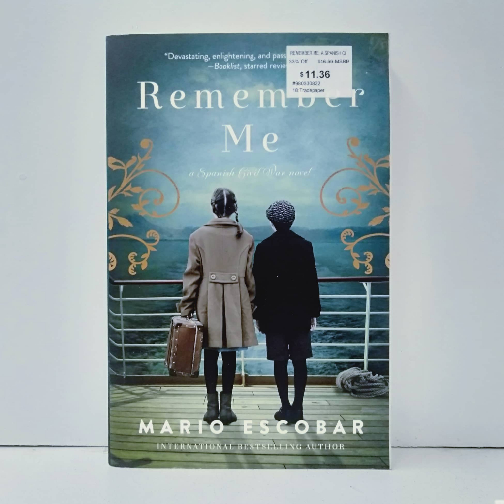 REMEMBER ME : A Spanish Civil War Novel (SOFTCOVER) BY Mario Escobar ...