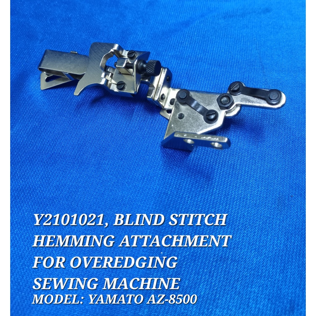 Y2101021 BLIND STITCH HEMMING ATTACHMENT FOR OVEREDGING SEWING MACHINE YAMATO: AZ-8500 | Shopee ...