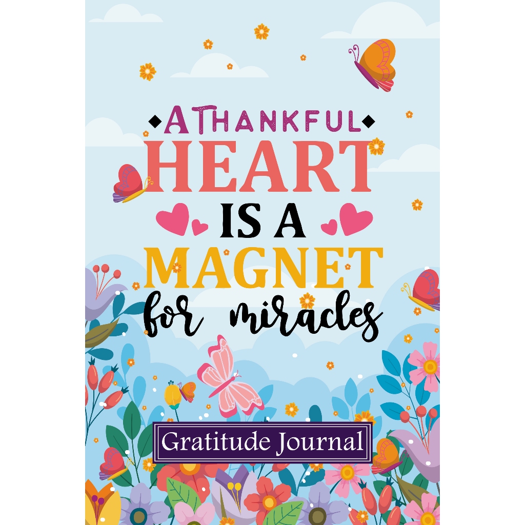 Gratitude Journal - A Thankful Heart is a Magnet for Miracles | Shopee ...
