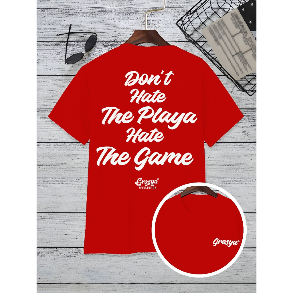 Grasya DON'T HATE THE PLAYA HATE THE GAME t shirt for bith men and ...