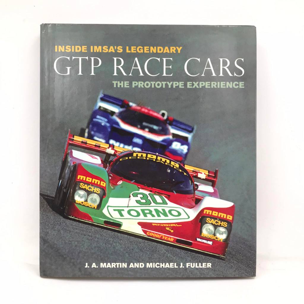 Inside Imsa's Legendary: GTP Race Cars The Prototype Experience Book ...