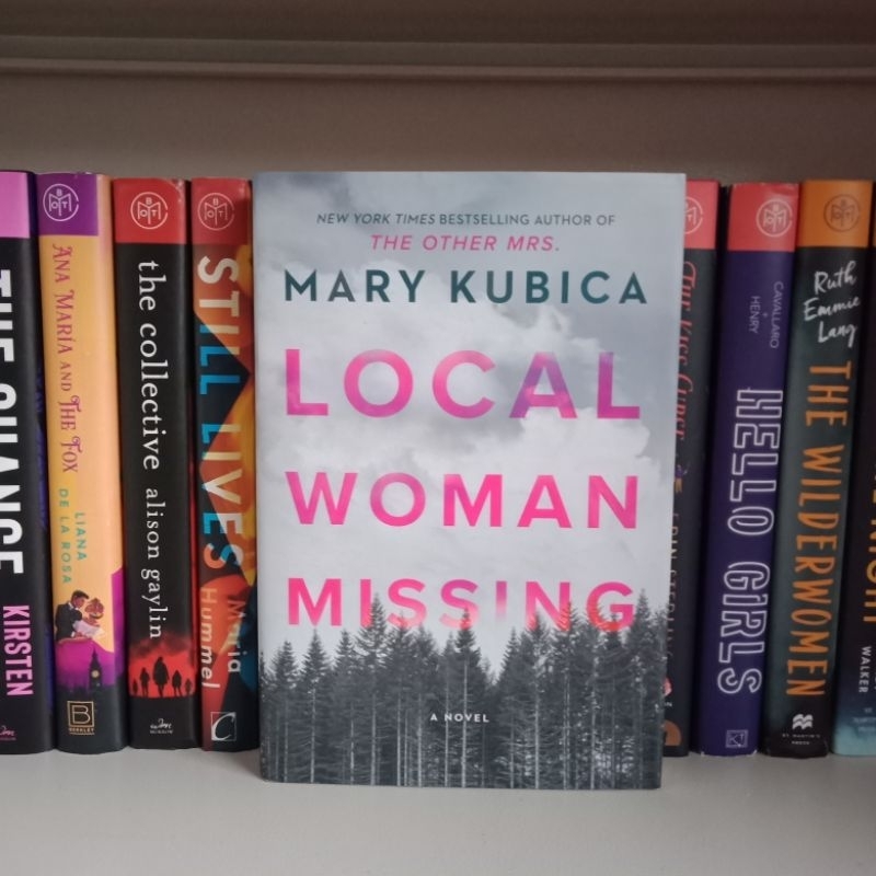 Local Woman Missing: A Novel of Domestic Suspense by Mary Kubica ...