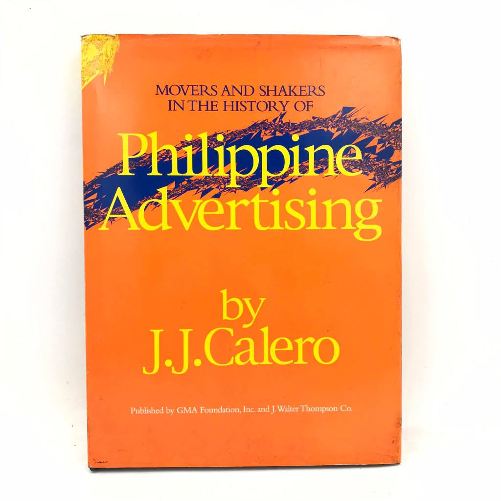 Movers And Shakers In The History Of Philippine Advertising Book ...