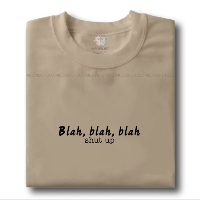 Blah blah blah shut up minimalist aesthetic statement cotton shirt ...