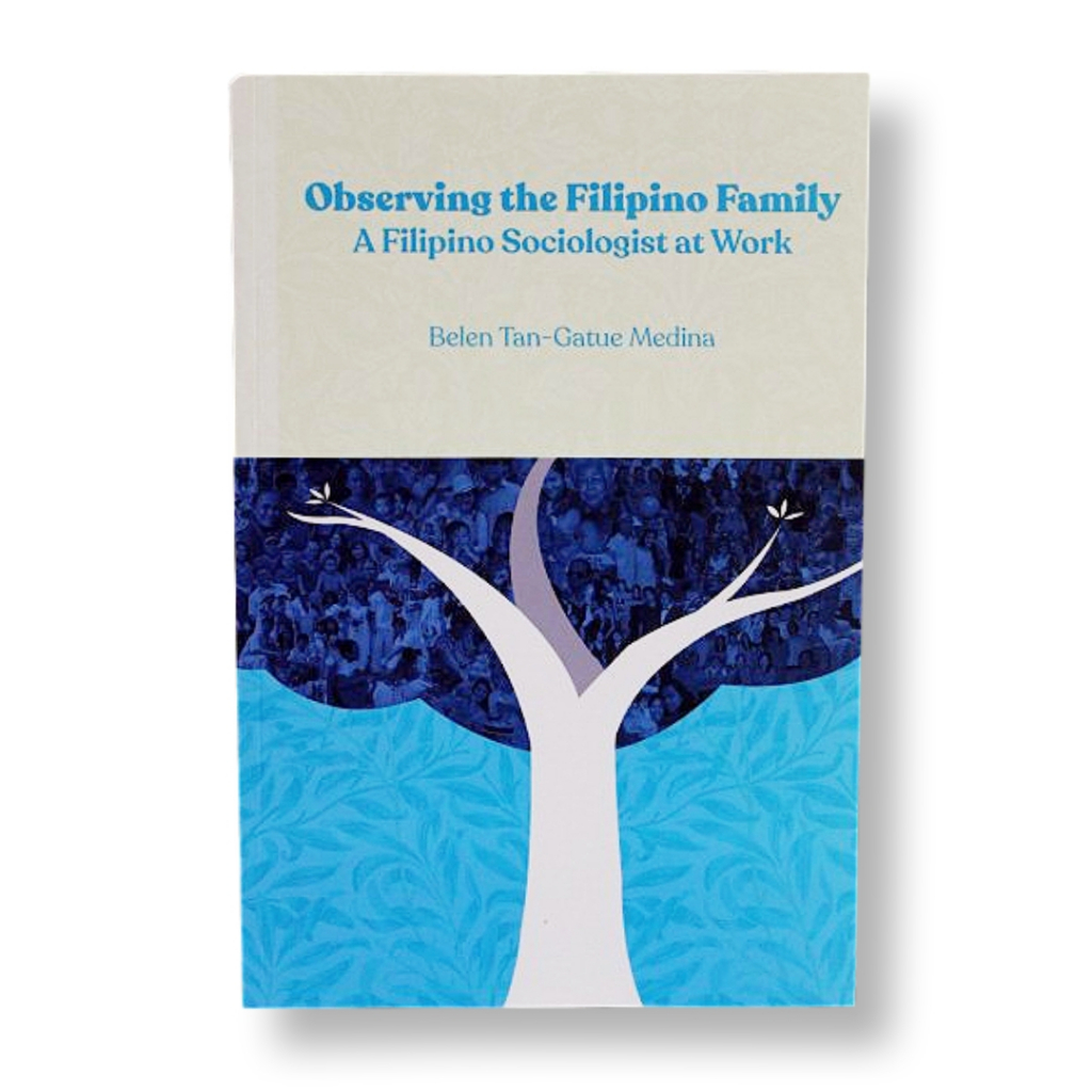 Observing the Filipino Family: A Filipino Sociologist at Work by Belen ...