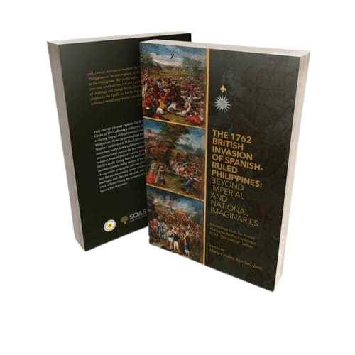 THE 1762 BRITISH INVASION OF SPANISH- RULED PHILIPPINES: BEYOND ...