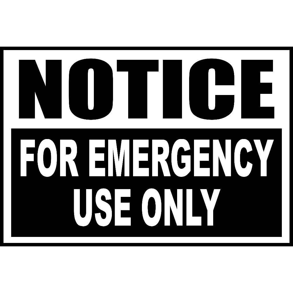 SIGN NOTICE FOR EMERGENCY USE ONLY SIGNAGE PVC TYPE OR PLASTIC ...