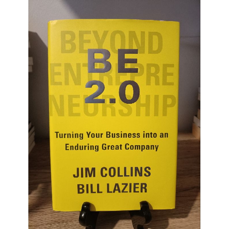 BE 2.0: BEYOND ENTREPRENEURSHIP by JIM COLLINS & BILL LAZIER (HC ...