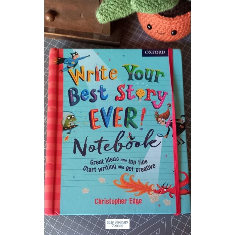 Write Your Best Story Ever! Notebook (Great ideas & top tips. Start ...
