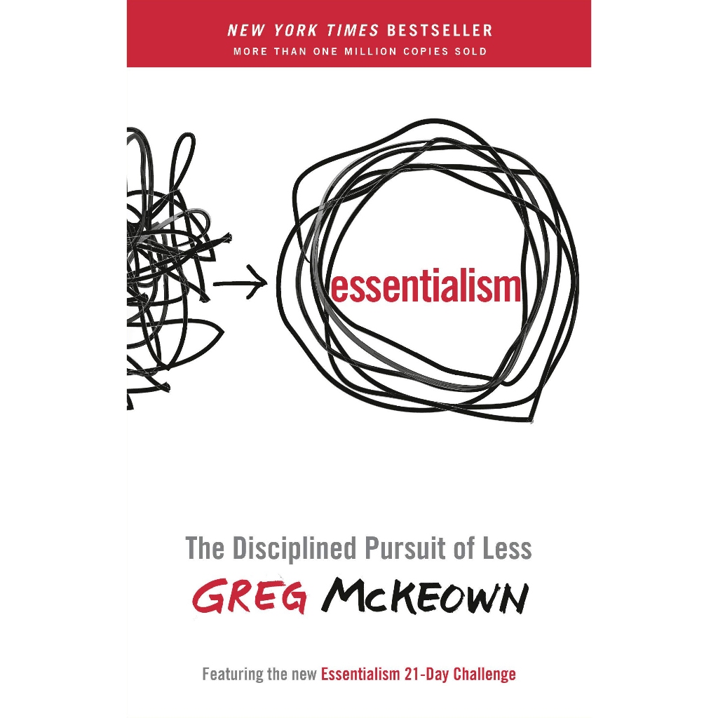 Essentialism: The Disciplined Pursuit of Less By: Greg McKeown ...