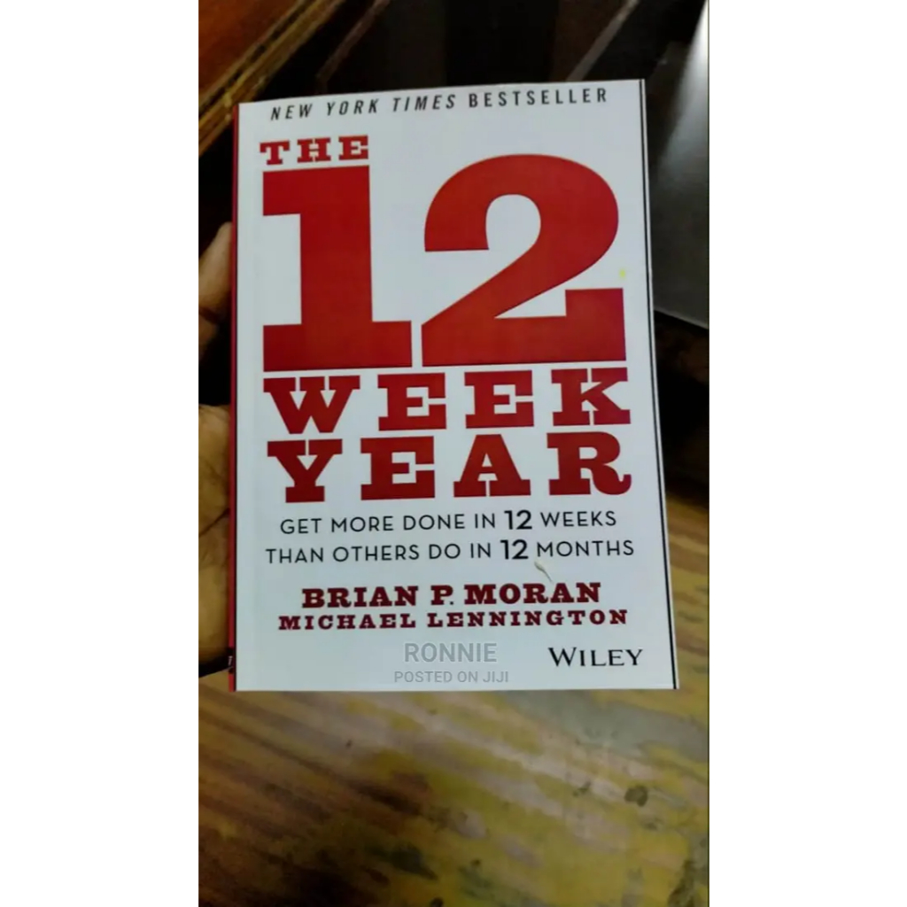 The 12 Week Year: Get More Done in 12 Weeks than Others Do in 12 Months ...