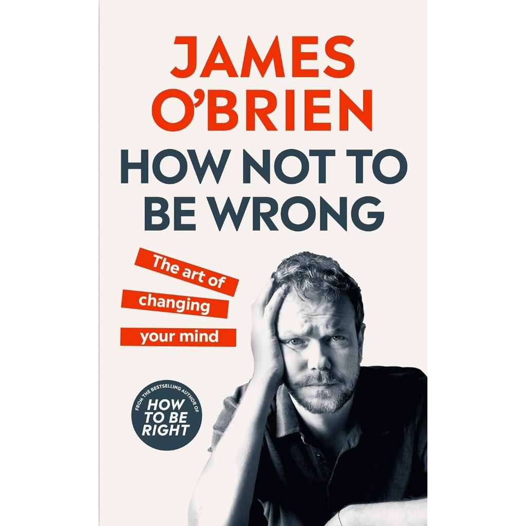 How Not To Be Wrong: The Art of Changing Your Mind by James O'Brien ...