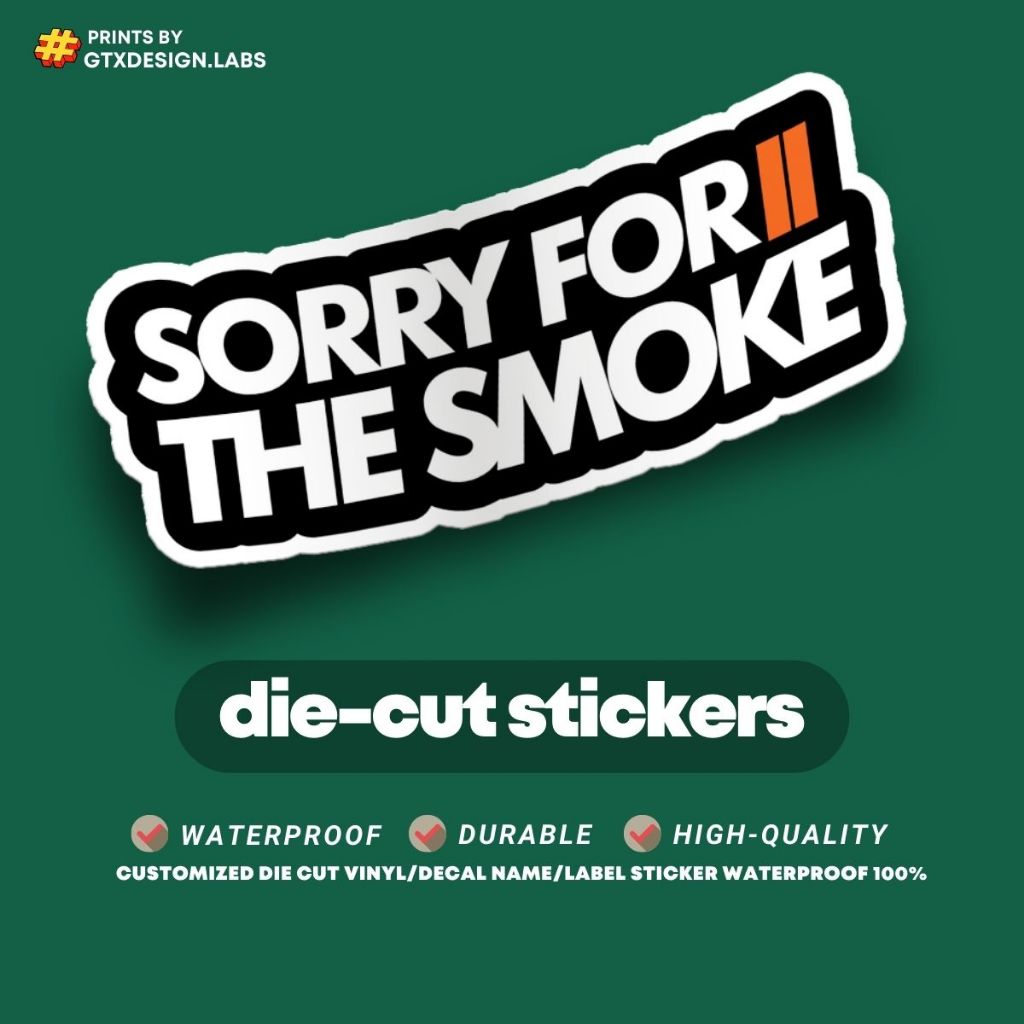 Sorry For The Smoke Sticker Matte Finish | Shopee Philippines