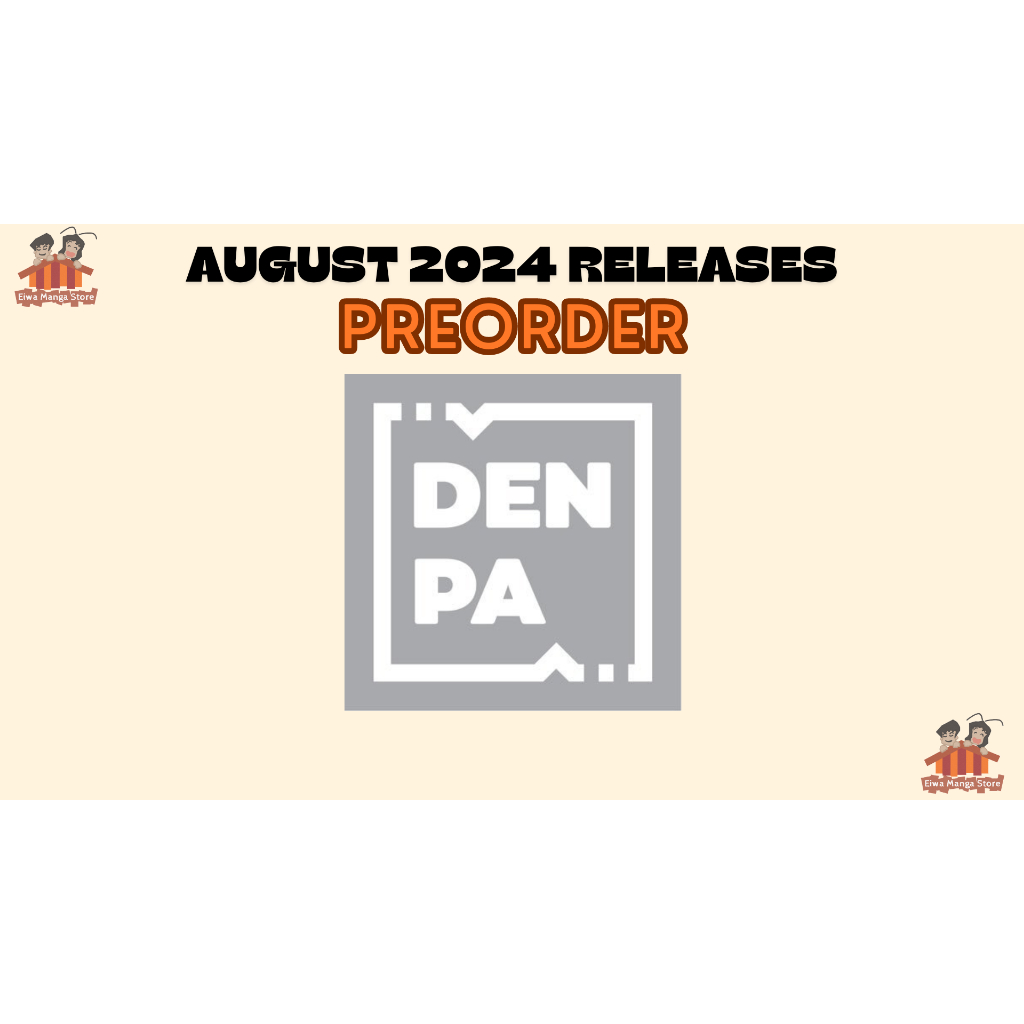 [PRE-ORDER] August 2024 Releases - Denpa Books (Manga) | Shopee Philippines