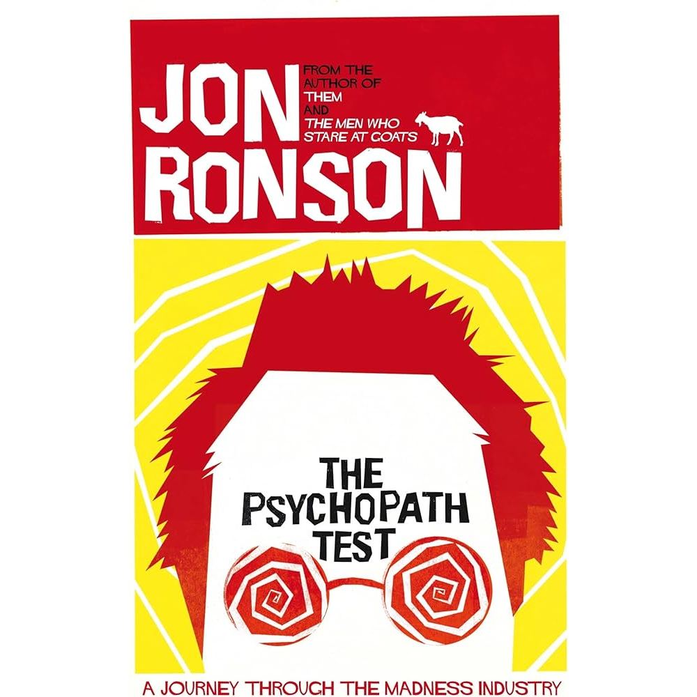 The Psychopath Test: A Journey Through the Madness Industry by Ronson ...