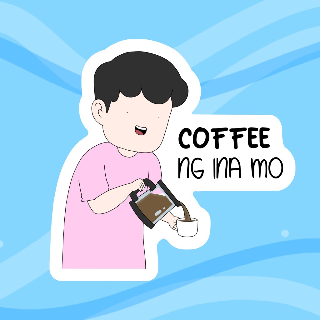SSKAIT Waterproof funny mood die cut sticker - Coffee ng ina mo ...