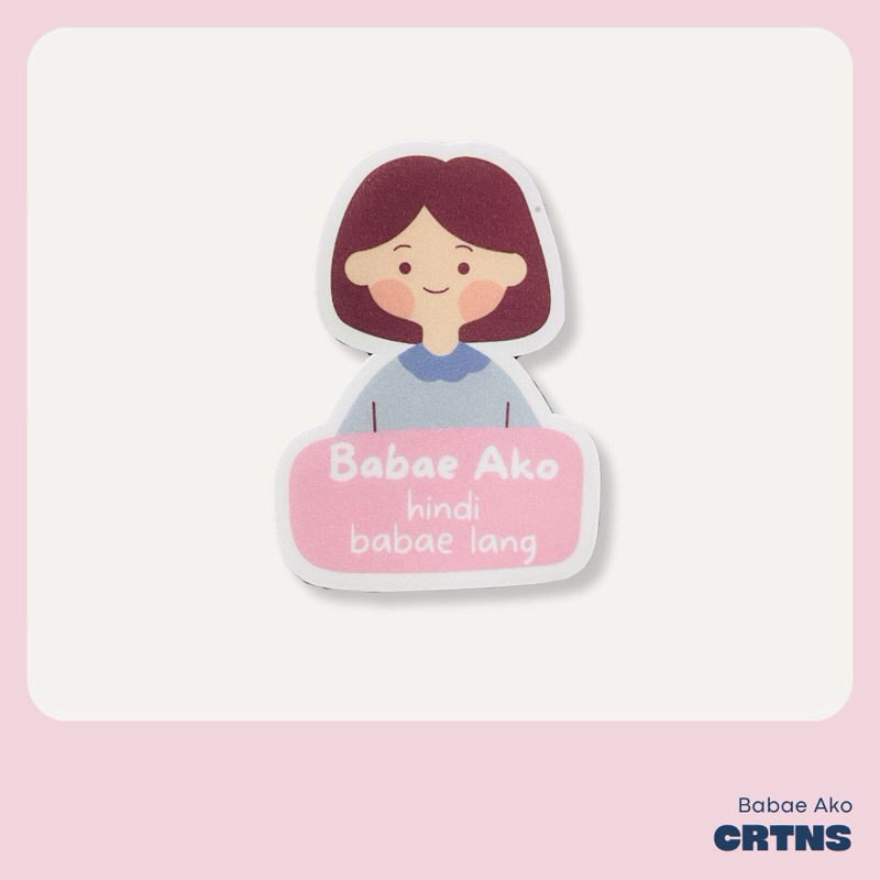 Babae Ako Hindi Babae Lang Stickers - Vinyl Waterproof Matte Sticker 🪐 ...