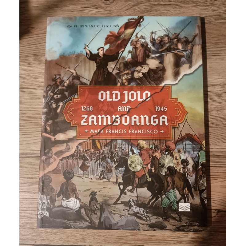 OLD JOLO AND ZAMBOANGA: 1268—1945 by MARK FRANCIS FRANCISCO (LARGE ...