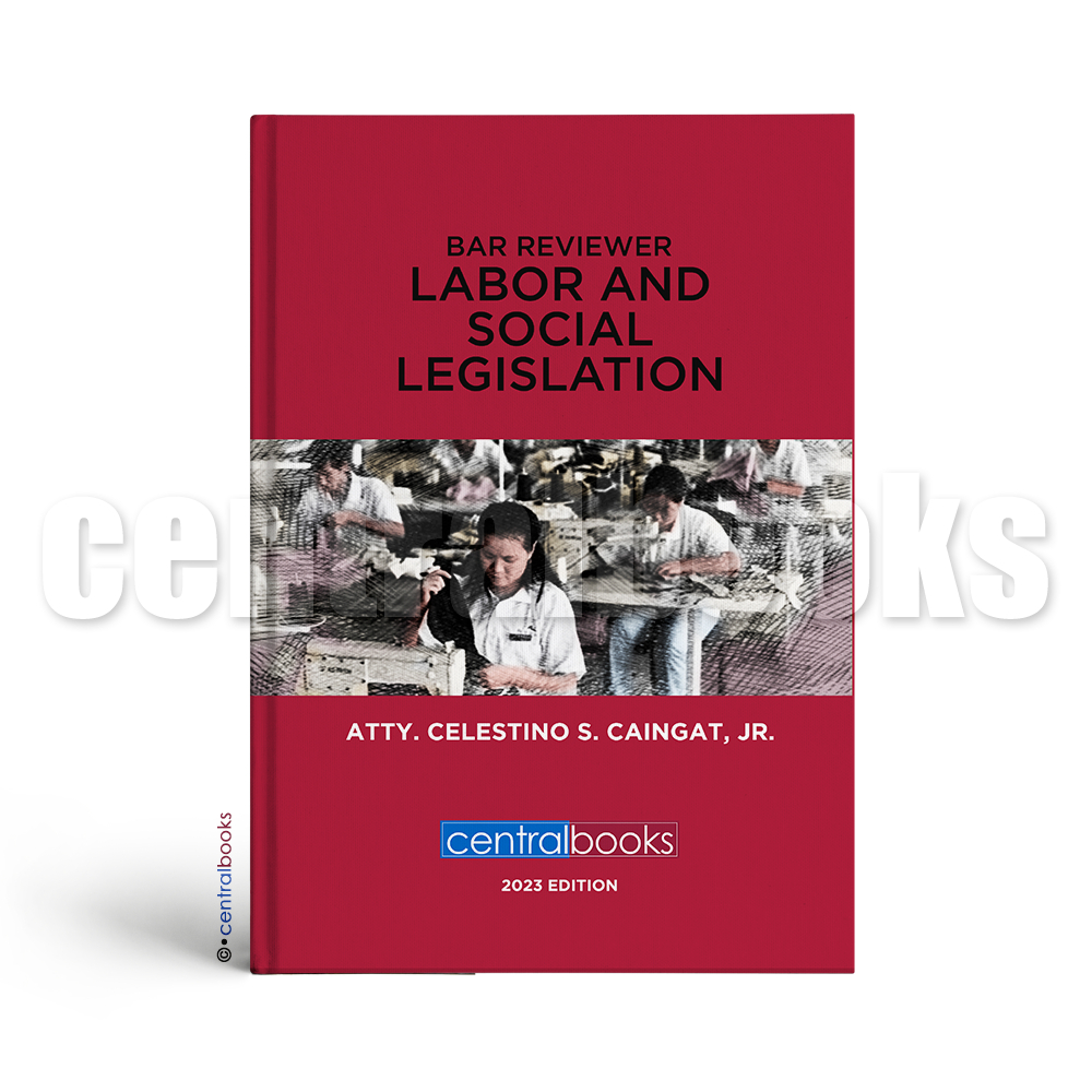 Bar Reviewer Labor and Social Legislation (2023) by Atty. Celestino ...