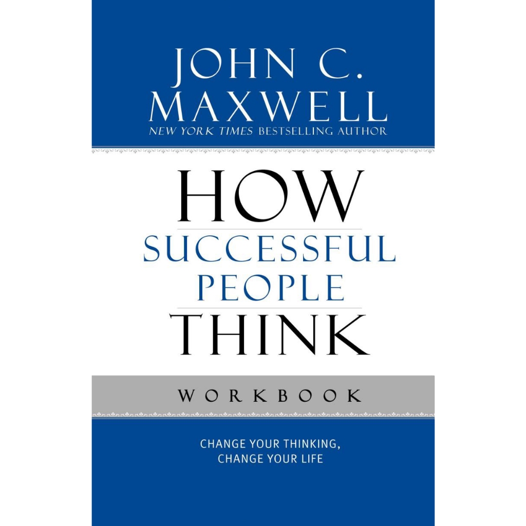 How Successful People Think: Change Your Thinking, Change Your Life By ...