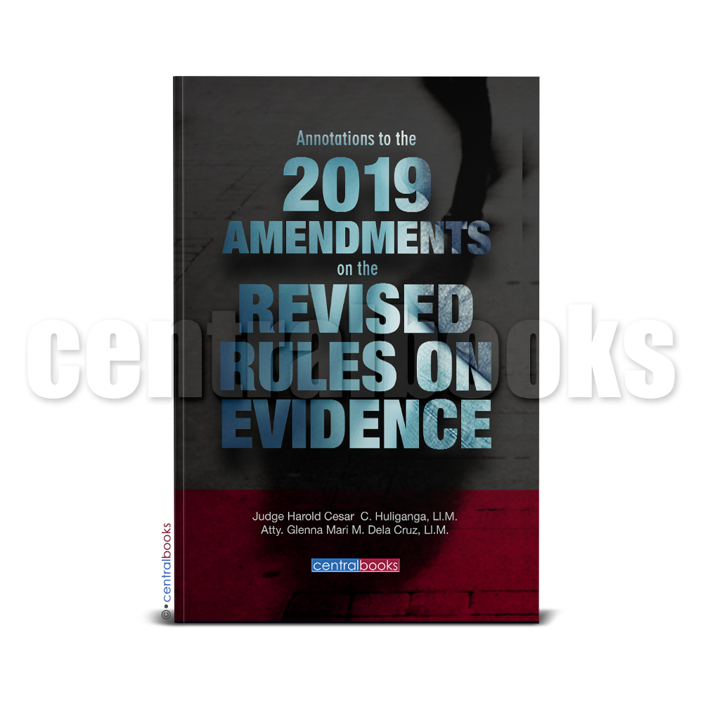 Annotations to the 2019 Amendments on the Revised Rules on Evidence ...