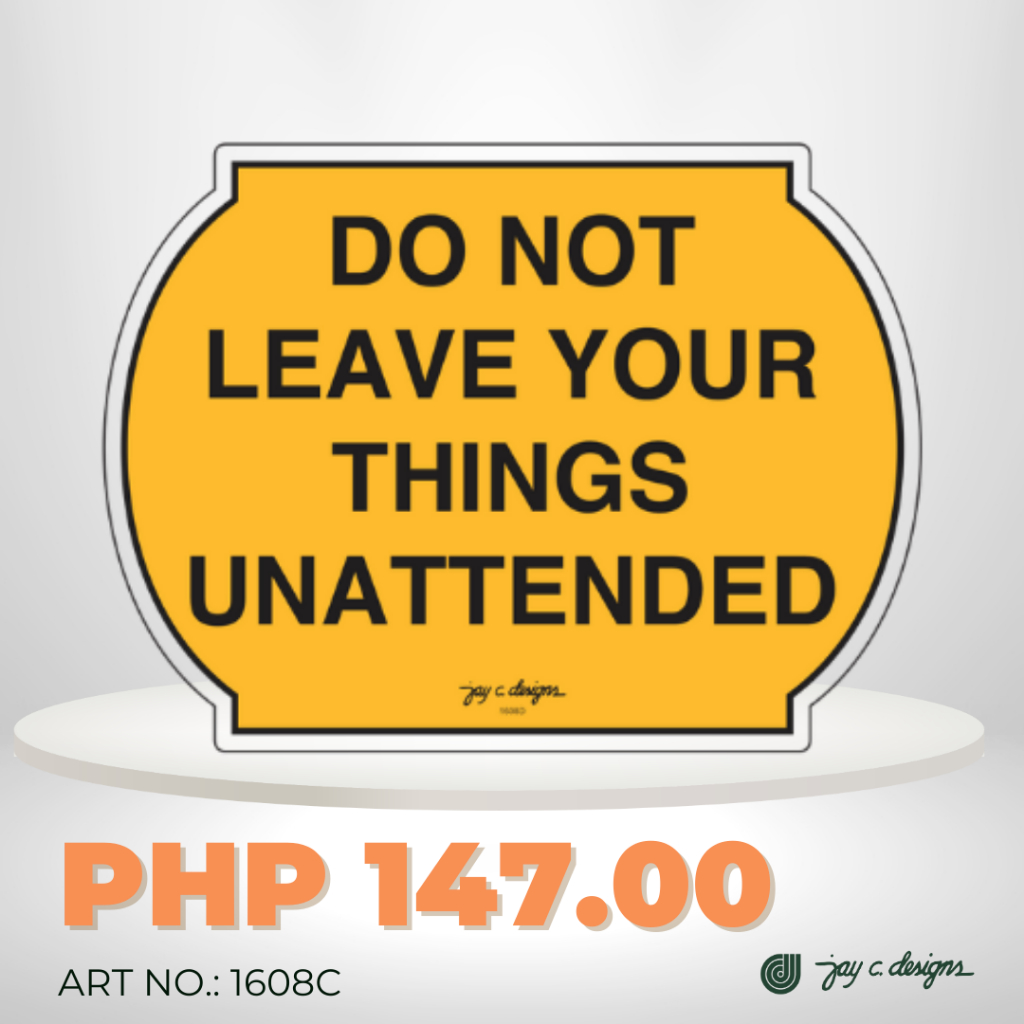 Jay C. Designs Acrylic Sign Do Not Leave Your Things Unattended Signage ...