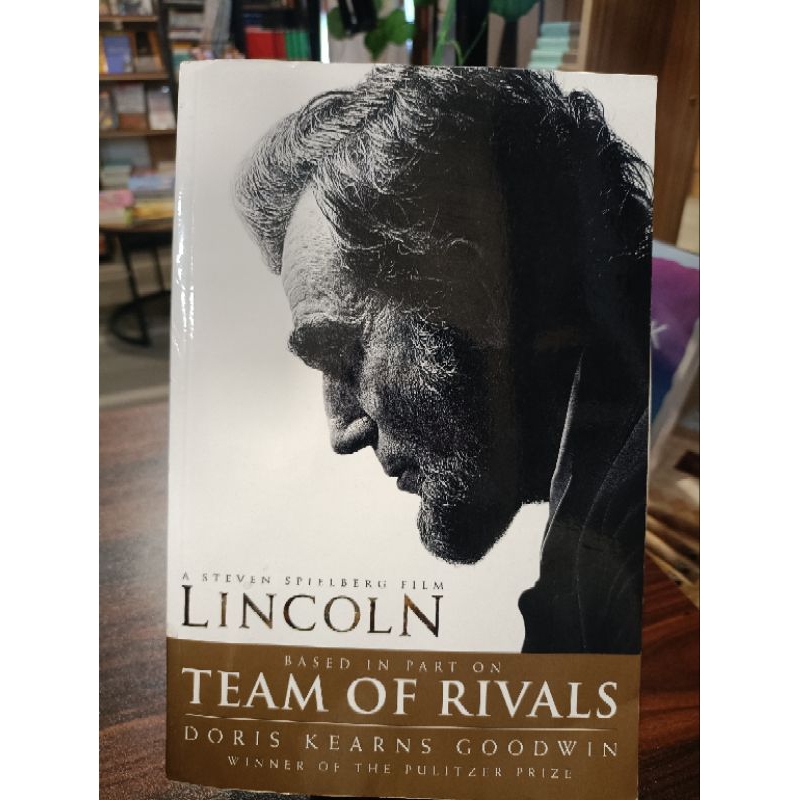 TEAM OF RIVALS: THE POLITICAL GENIUS OF ABRAHAM LINCOLN by DORIS KEARNS ...