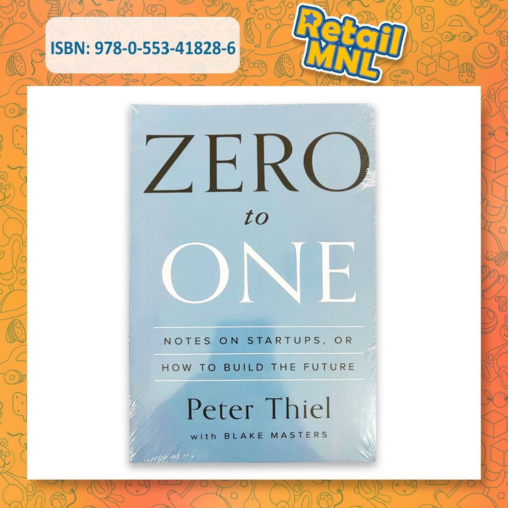 Retailmnl Zero to One: Notes on Startups, or How to Build the Future ...