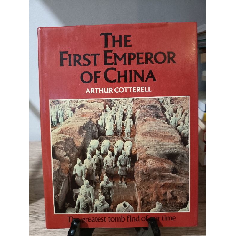 THE FIRST EMPEROR OF CHINA: THE GREATEST TOMB FIND OF OUR TIME by ...