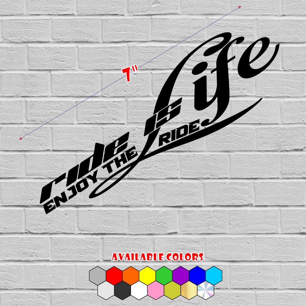 ride is life enjoy the ride machine cut waterproof vinyl sticker ...