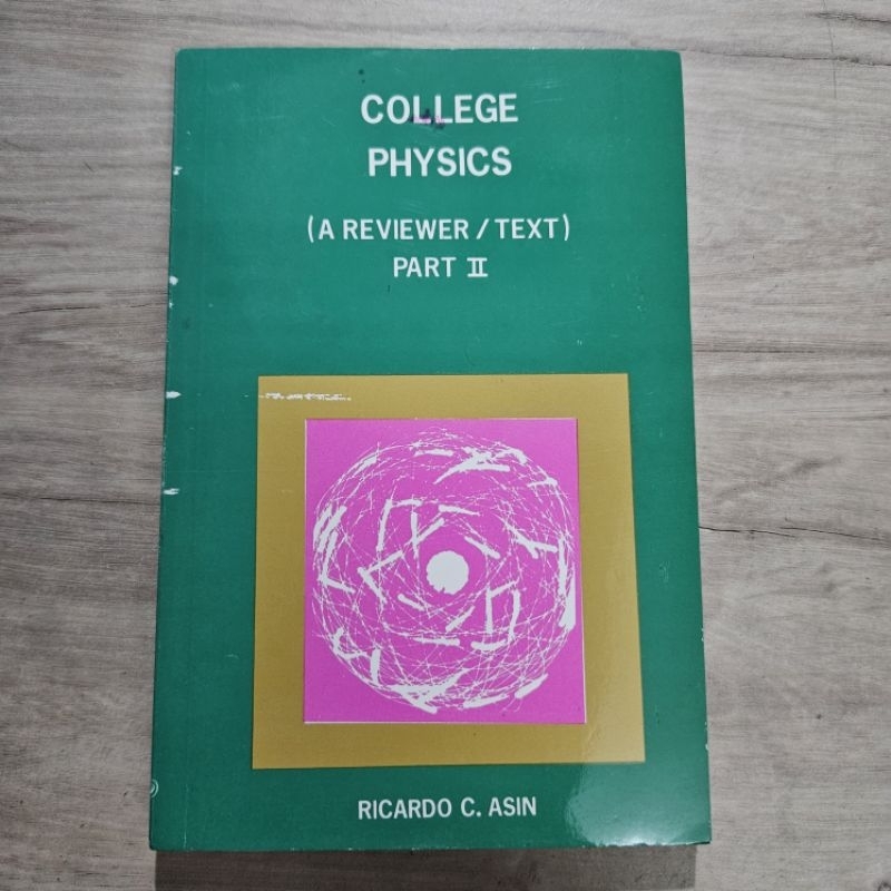 College Physics (A Reviewer/Text) Part II By:Ricardo C.Asin | Shopee ...
