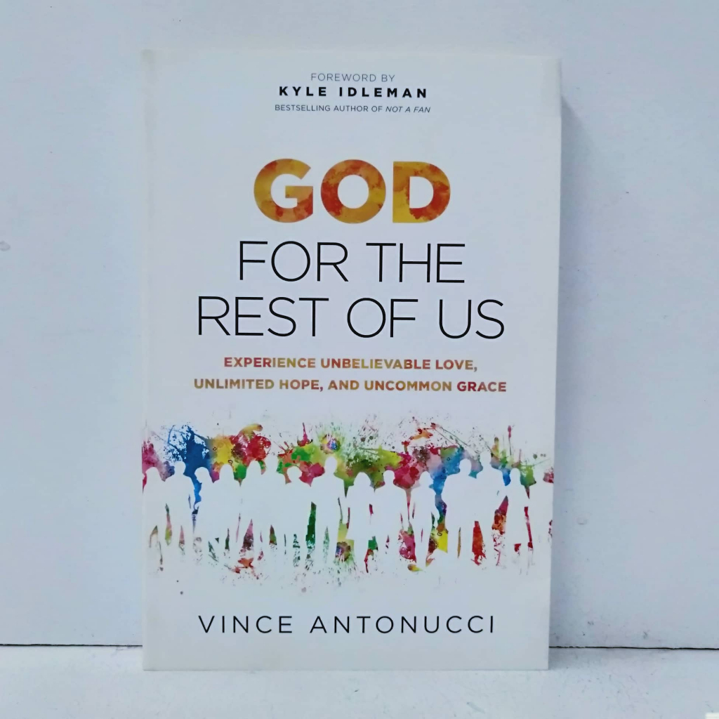 GOD FOR THE REST OF US : Experience Unbelievable Love, Unlimited Hope ...