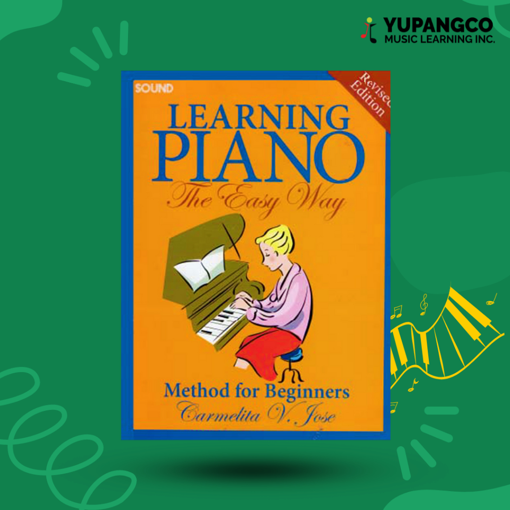 LEARNING PIANO THE EASY WAY METHOD FOR BEGINNERS - BY CARMELITA V. JOSE ...