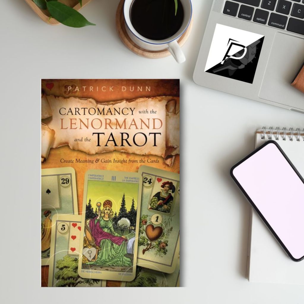 Cartomancy with the Lenormand and the Tarot: Create Meaning & Gain ...