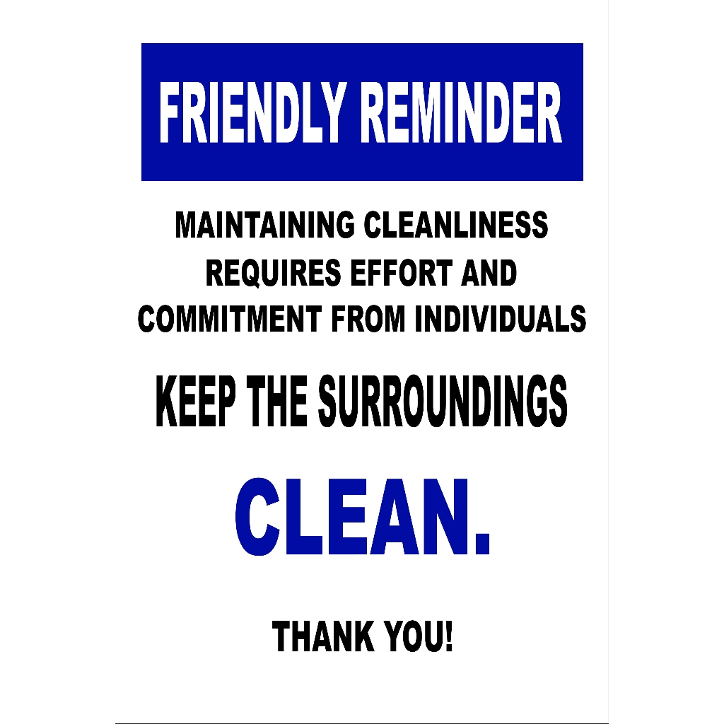 SIGN FRIENDLY REMINDER MAINTAIN CLEANLINESS SIGNAGE PVC TYPE WATERPROOF ...