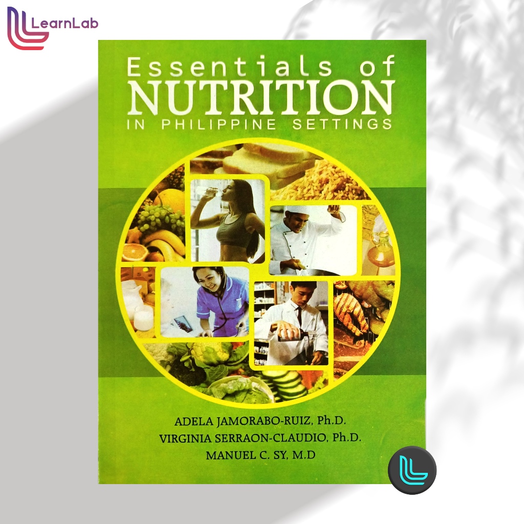 ESSENTIALS OF NUTRITION in the Philippine Settings - Adela Ruiz ...