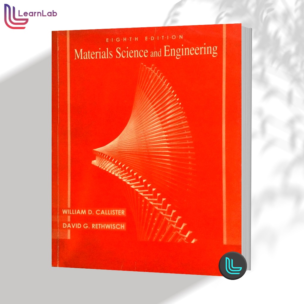 MATERIALS SCIENCE and ENGINEERING Eight Edition - William Callister ...